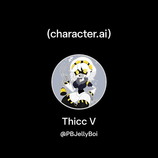 Chat with Thicc V | character.ai | AI Chat, Reimagined–Your Words. Your World.