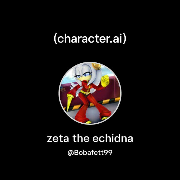Chat with zeta the echidna | character.ai | AI Chat, Reimagined–Your ...