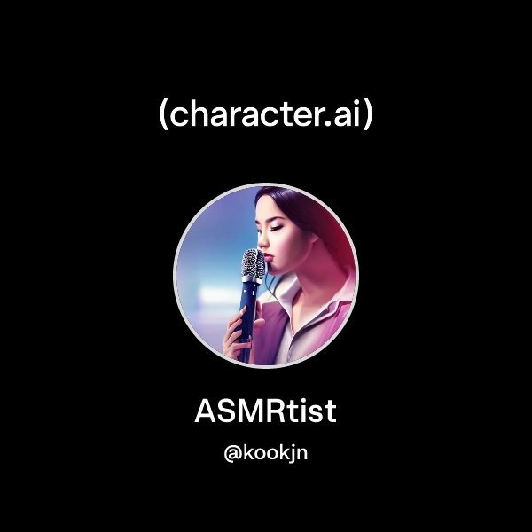 Chat with ASMRtist | character.ai | AI Chat, Reimagined–Your Words ...