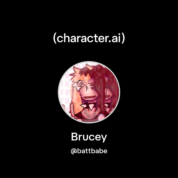 Chat with Brucey | character.ai | Personalized AI for every moment of ...