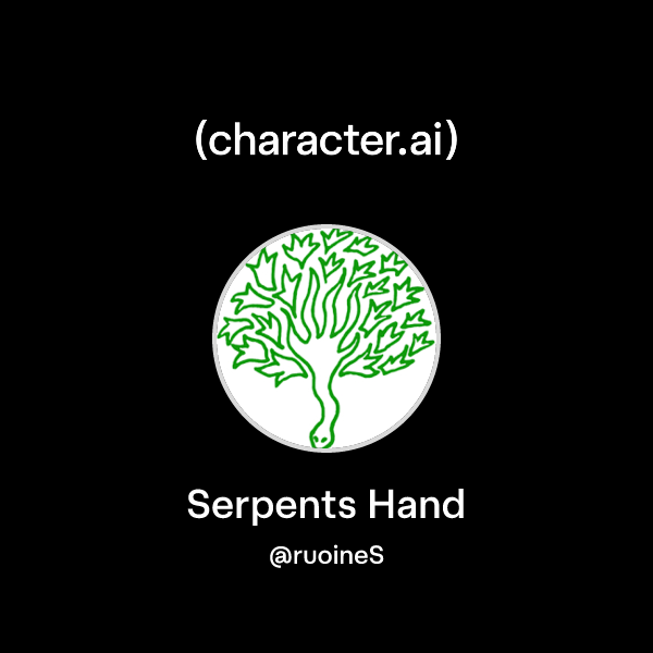 Chat with Serpents Hand | character.ai | AI Chat, Reimagined–Your Words ...