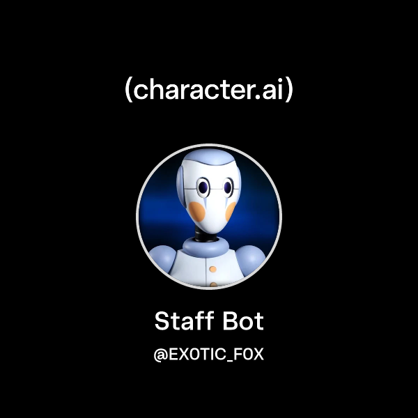 Chat with Staff Bot | character.ai | Personalized AI for every moment ...