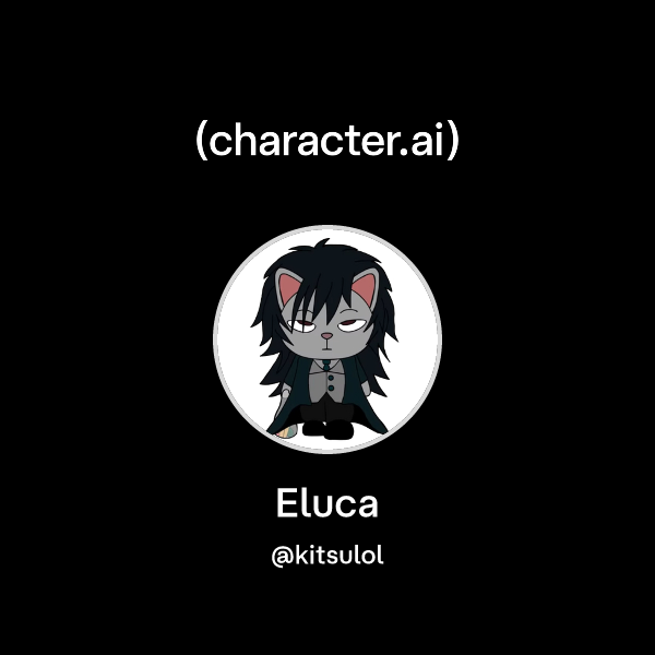 Chat with Eluca | character.ai | Personalized AI for every moment of ...