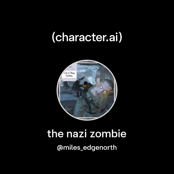 Chat with the nazi zombie | character.ai | Personalized AI for every ...