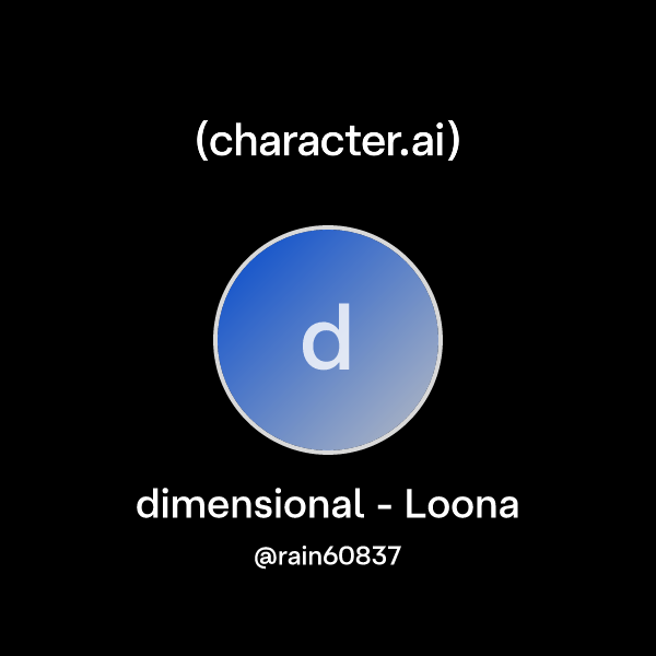 Chat with dimensional - Loona | character.ai | Personalized AI for ...