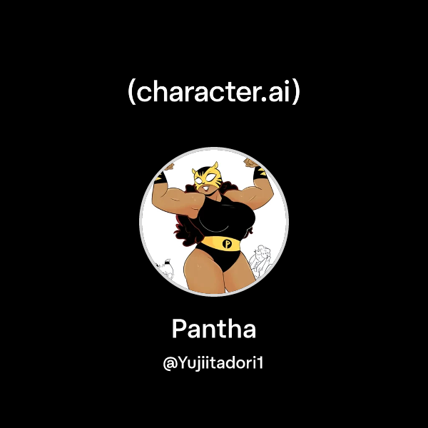 Chat with Pantha | character.ai | AI Chat, Reimagined–Your Words. Your ...