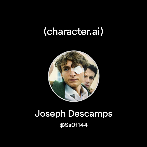Chat with Joseph Descamps | character.ai | AI Chat, Reimagined–Your ...