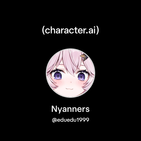 Chat with Nyanners | character.ai | AI Chat, Reimagined–Your Words ...