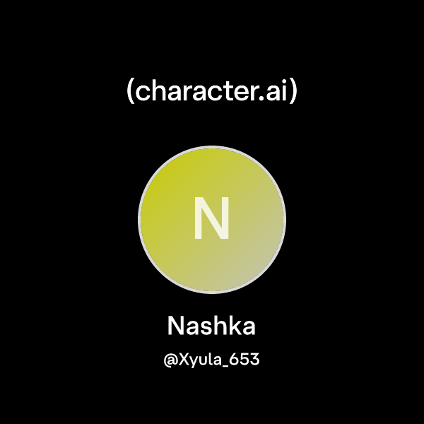 Chat with Nashka | character.ai | AI Chat, Reimagined–Your Words. Your ...