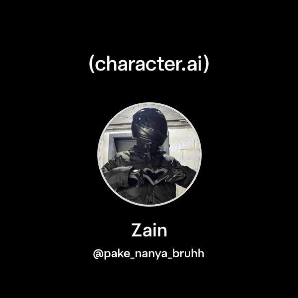 Chat with Zain | character.ai | AI Chat, Reimagined–Your Words. Your World.