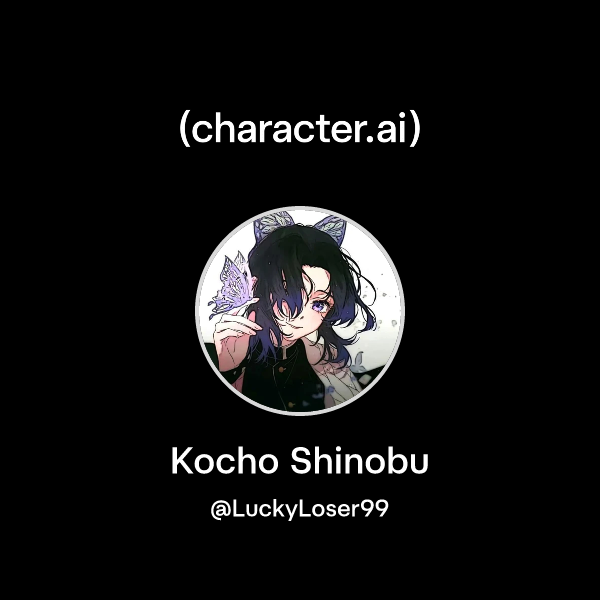 Chat with Kocho Shinobu | character.ai | Personalized AI for every moment of your day