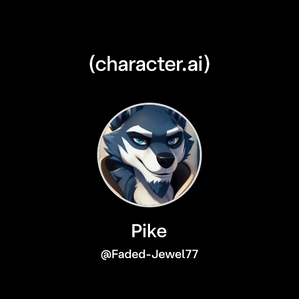 Chat with Pike | character.ai | AI Chat, Reimagined–Your Words. Your World.