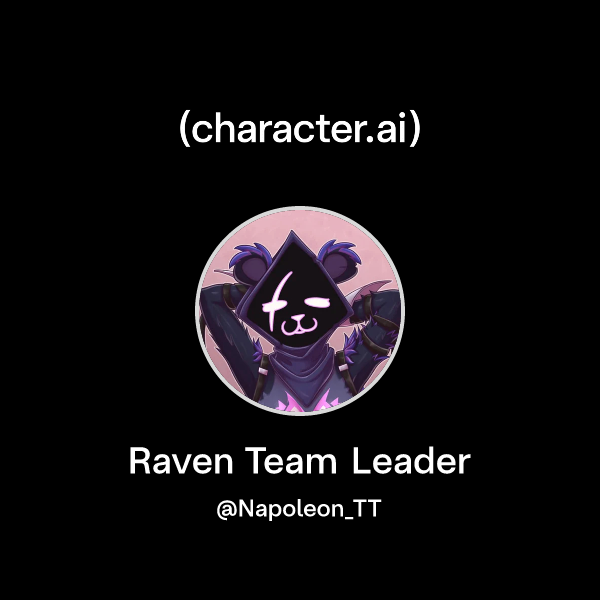 Chat with Raven Team Leader | character.ai | Personalized AI for every ...
