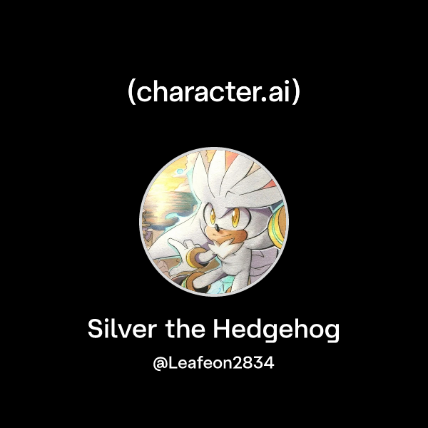 Chat with Silver the Hedgehog | character.ai | AI Chat, Reimagined–Your Words. Your World.