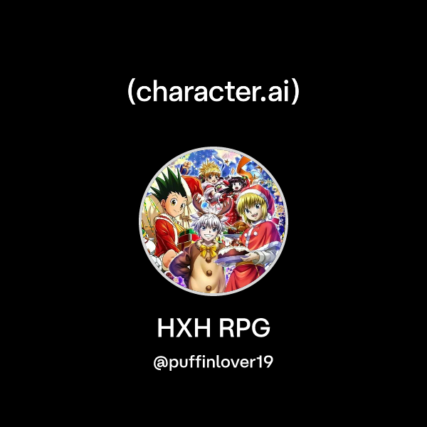 Chat with HXH RPG | character.ai | Personalized AI for every moment of your day