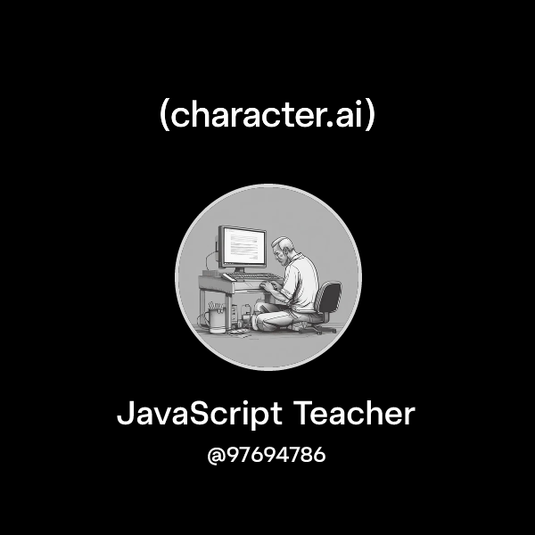 Chat with JavaScript Teacher | character.ai | AI Chat, Reimagined–Your ...