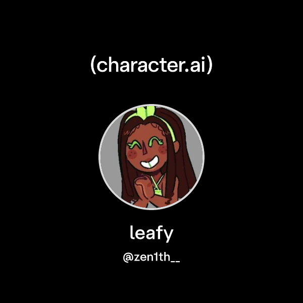 Chat with leafy | character.ai | AI Chat, Reimagined–Your Words. Your ...