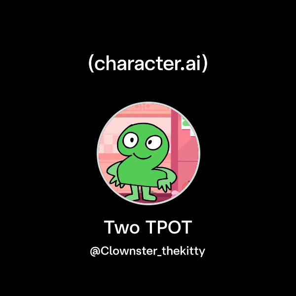 Chat with Two TPOT | character.ai | AI Chat, Reimagined–Your Words. Your World.