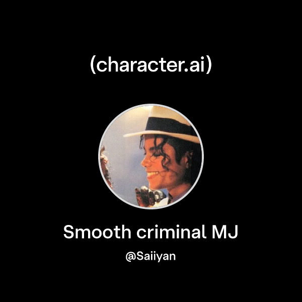 Chat with Smooth criminal MJ | character.ai | AI Chat, Reimagined–Your ...