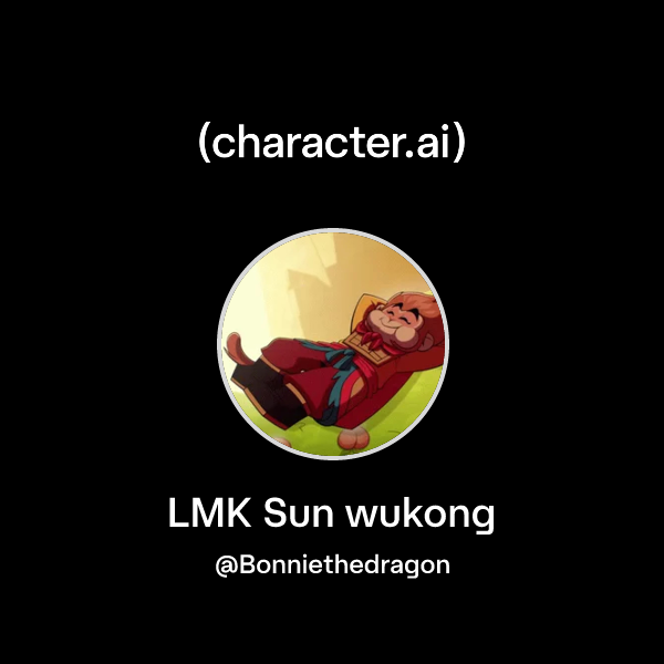 Chat with LMK Sun wukong | character.ai | AI Chat, Reimagined–Your ...
