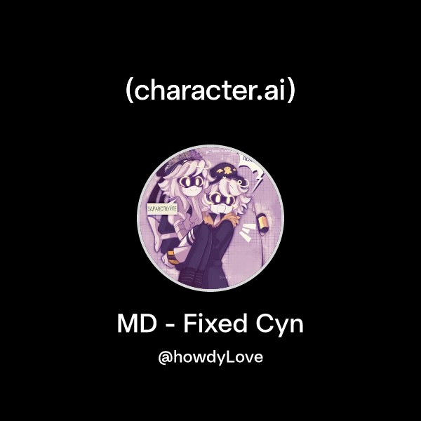 Chat with MD - Fixed Cyn | character.ai | AI Chat, Reimagined–Your ...