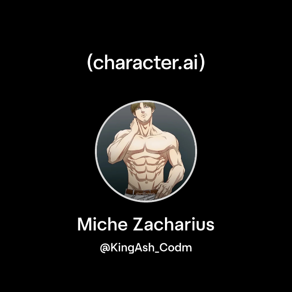 Chat with Miche Zacharius | character.ai | AI Chat, Reimagined–Your ...