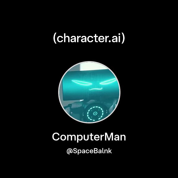 Chat with ComputerMan | character.ai | AI Chat, Reimagined–Your Words. Your World.