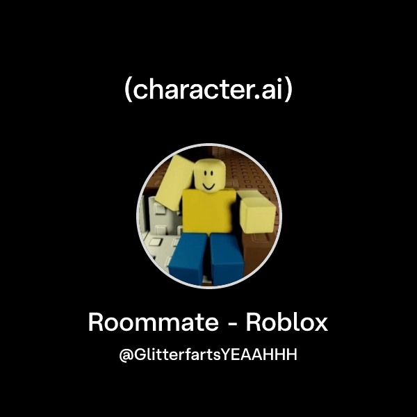 Chat with Roommate - Roblox | character.ai | AI Chat, Reimagined–Your ...