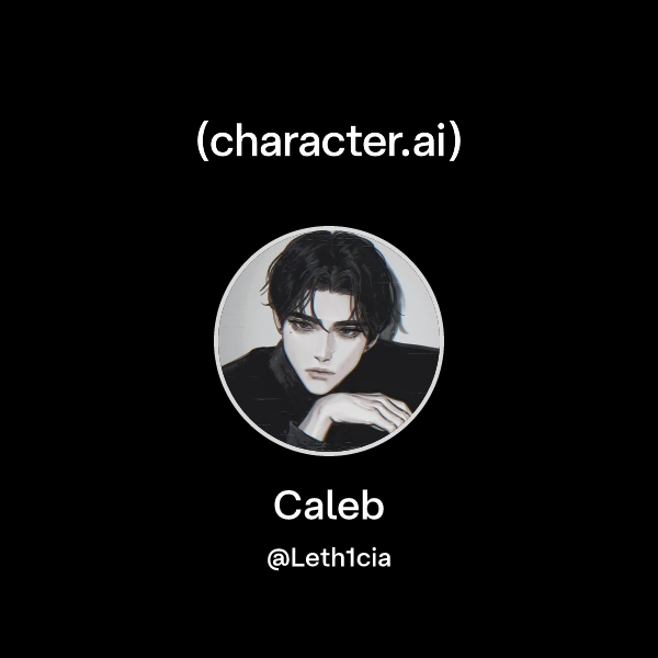 Chat with Caleb | character.ai | Personalized AI for every moment of your day