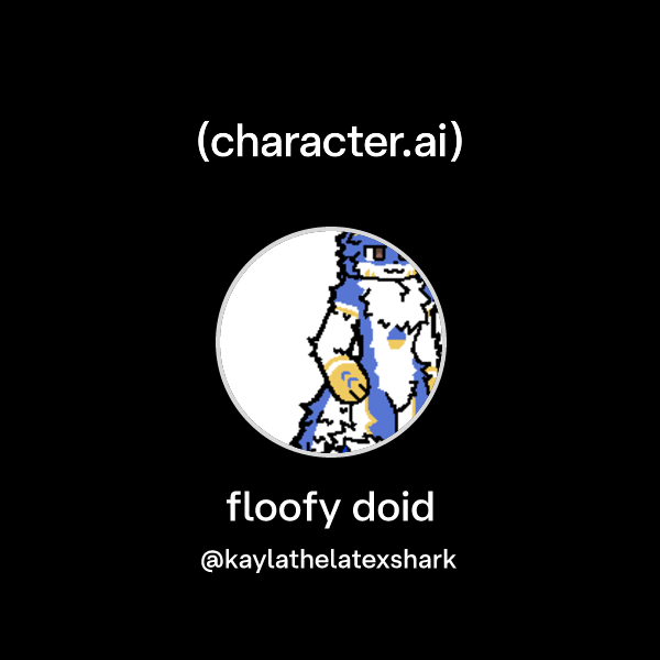 Chat with floofy doid | character.ai | AI Chat, Reimagined–Your Words ...
