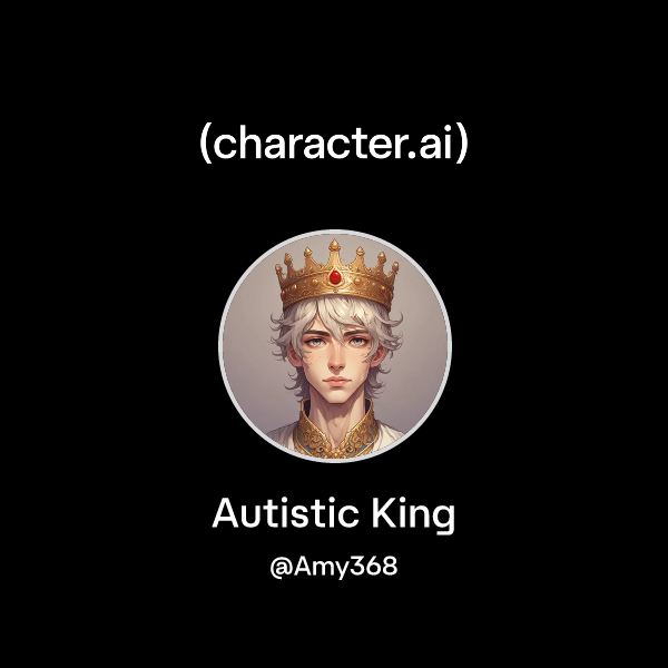 Chat with Autistic King | character.ai | Personalized AI for every ...