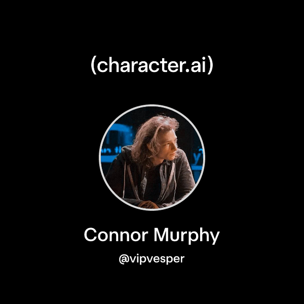 Chat with Connor Murphy | character.ai | Personalized AI for every ...