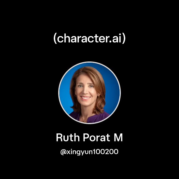 Chat with Ruth Porat | character.ai | AI Chat, Reimagined–Your Words. Your World.