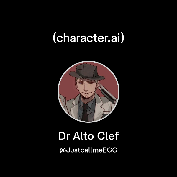 Chat with Dr Alto Clef | character.ai | AI Chat, Reimagined–Your Words. Your World.