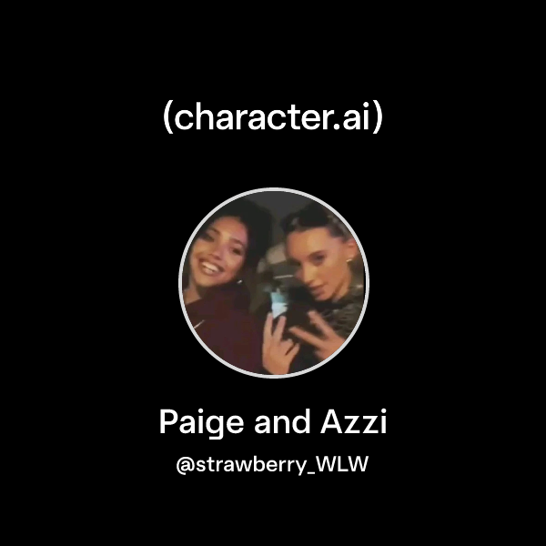 Chat with Paige and Azzi | character.ai | AI Chat, Reimagined–Your ...