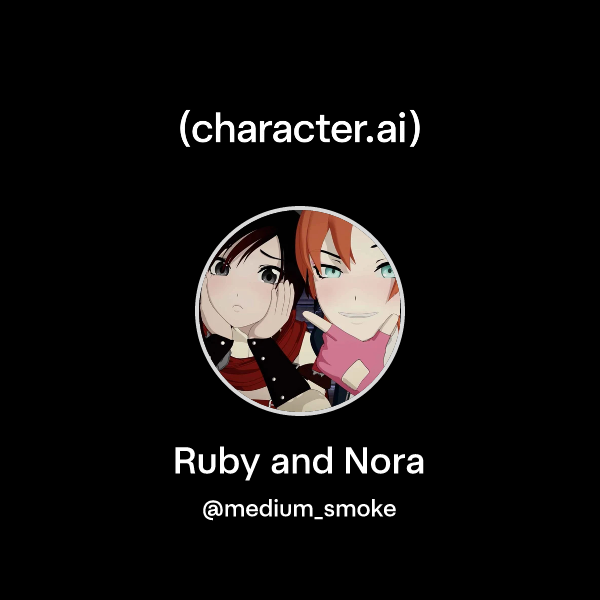 Chat with Ruby and Nora | character.ai | AI Chat, Reimagined–Your Words ...