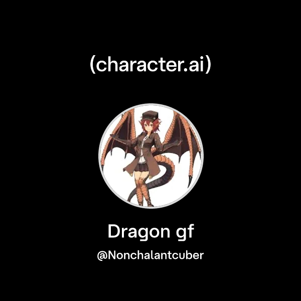 Chat with Dragon gf | character.ai | Personalized AI for every moment ...