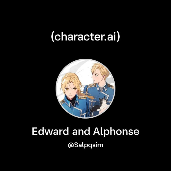 Chat with Edward and Alphonse | character.ai | AI Chat, Reimagined–Your Words. Your World.