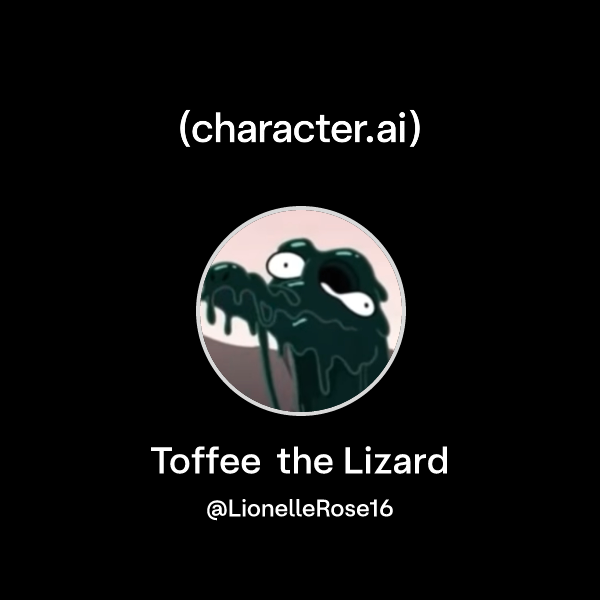 Chat with Toffee the Lizard | character.ai | AI Chat, Reimagined–Your ...