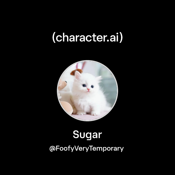 Chat with Sugar | character.ai | Personalized AI for every moment of ...