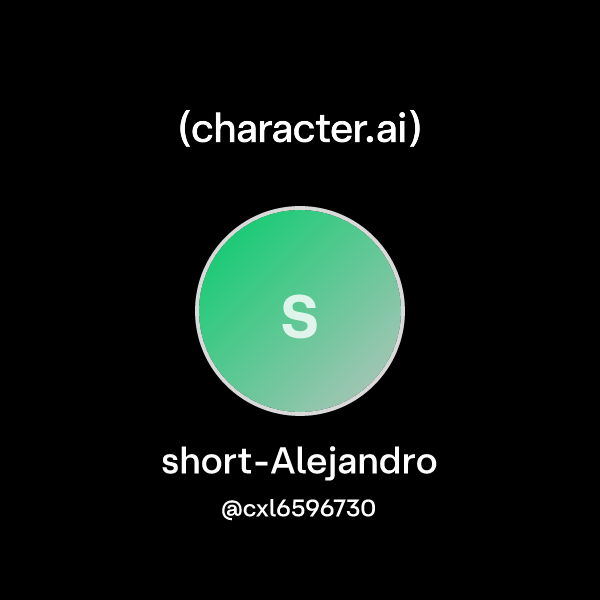 Chat with short-Alejandro | character.ai | Personalized AI for every moment of your day