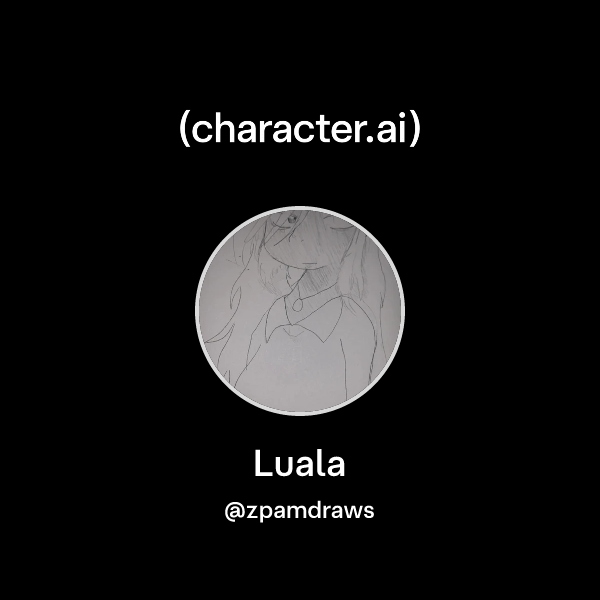Chat with Luala | character.ai | AI Chat, Reimagined–Your Words. Your ...