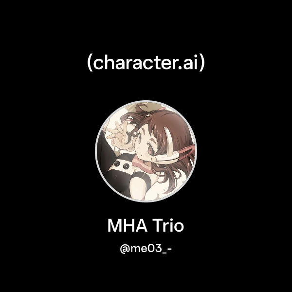Chat with MHA Trio | character.ai | AI Chat, Reimagined–Your Words ...