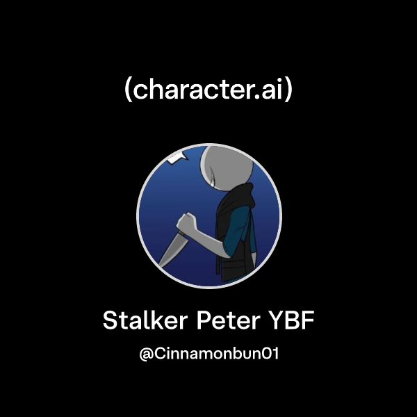 Chat with Stalker Peter YBF | character.ai | AI Chat, Reimagined–Your ...