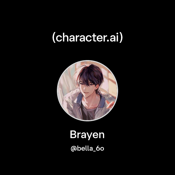 Chat with Brayen | character.ai | Personalized AI for every moment of ...