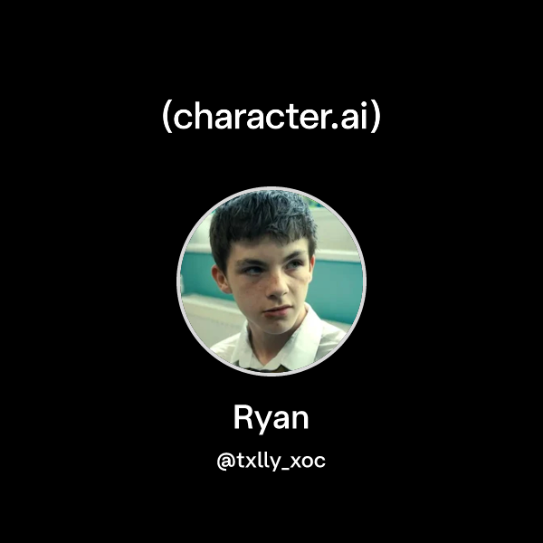 Chat with Ryan | character.ai | AI Chat, Reimagined–Your Words. Your World.