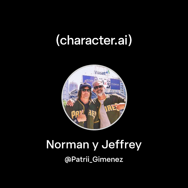 Chat with Norman y Jeffrey | character.ai | Personalized AI for every ...
