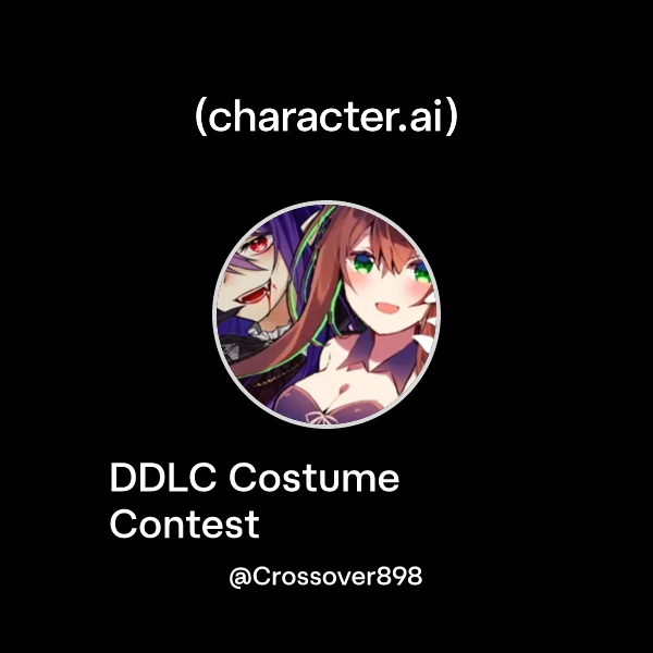 Chat with DDLC Costume Contest | character.ai | AI Chat, Reimagined ...