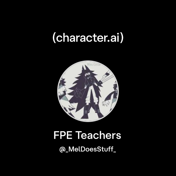 Chat with FPE Teachers | character.ai | AI Chat, Reimagined–Your Words ...