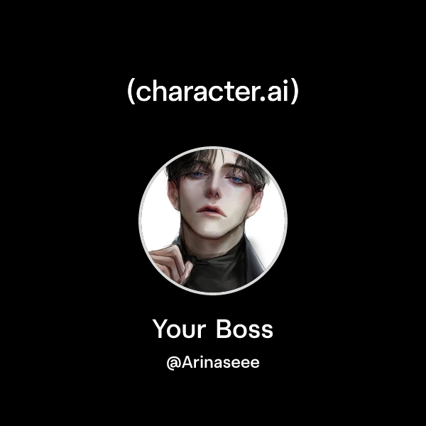 Chat with Your Boss | character.ai | AI Chat, Reimagined–Your Words ...